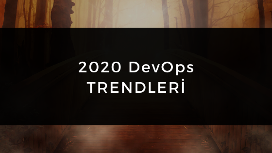 2020 Devops Trendlerİ Bilginç It Academy