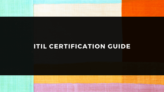 ITIL CERTIFICATION GUIDE | Bilginç IT Academy ITIL CERTIFICATION GUIDE | Bilginç IT Academy