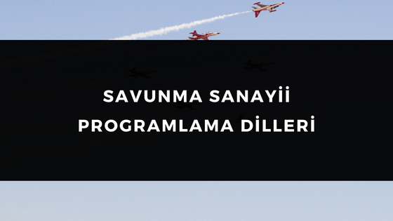 SAVUNMA SANAYİİ PROGRAMLAMA DİLLERİ | Bilginç IT Academy