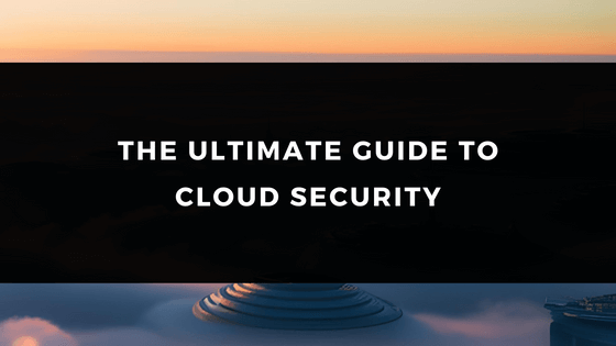 THE ULTIMATE GUIDE TO CLOUD SECURITY | Bilginç IT Academy