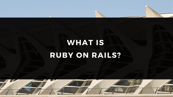 WHAT IS RUBY ON RAILS? | Bilginç IT Academy